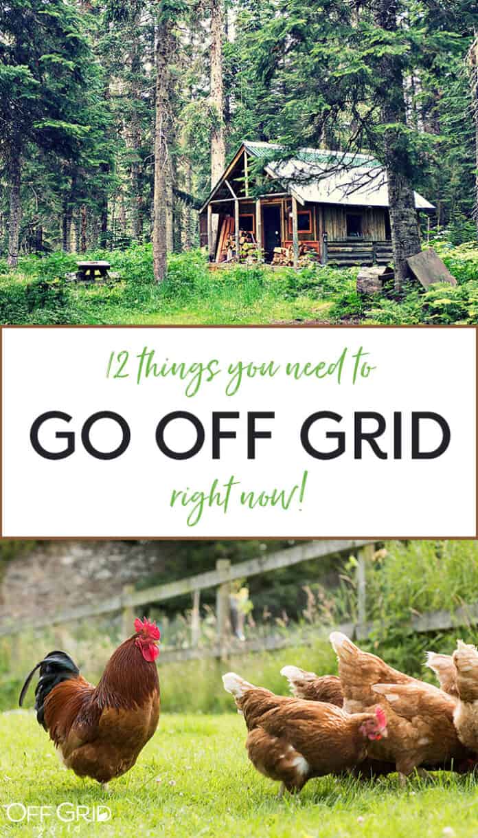 12 Things You NEED To Go Off Grid NOW! - Off Grid World