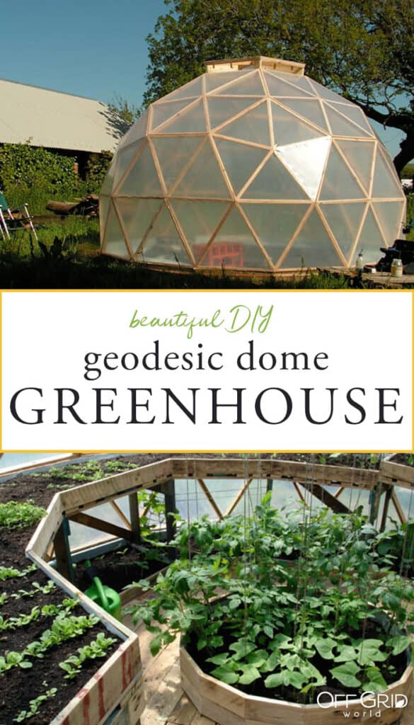 A Beautifully Efficient DIY Dome Greenhouse - Off Grid World