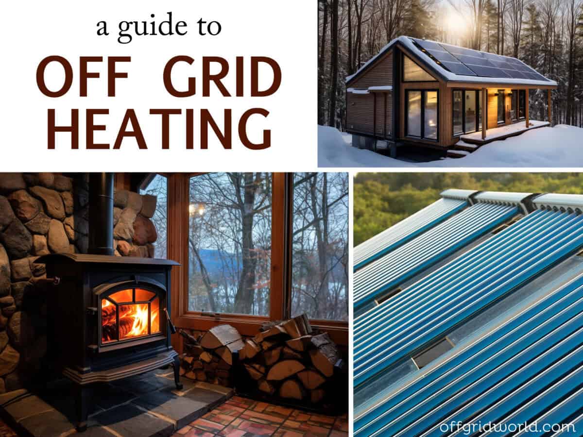 A Guide to the Best Off Grid Heating Options - Off Grid World